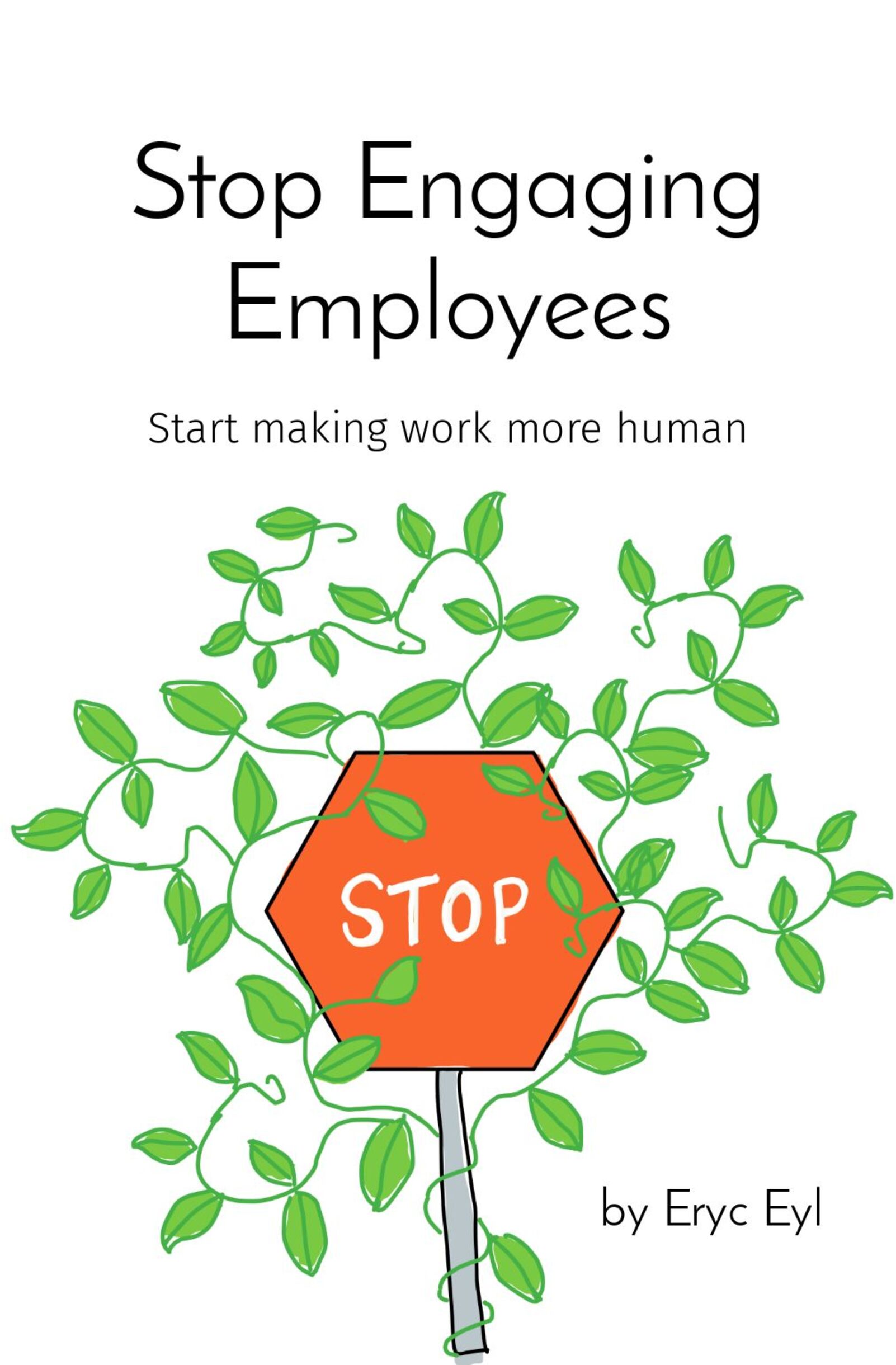Introducing Eryc Eyl and his new book – Part 1 – Mike's Blog on Change